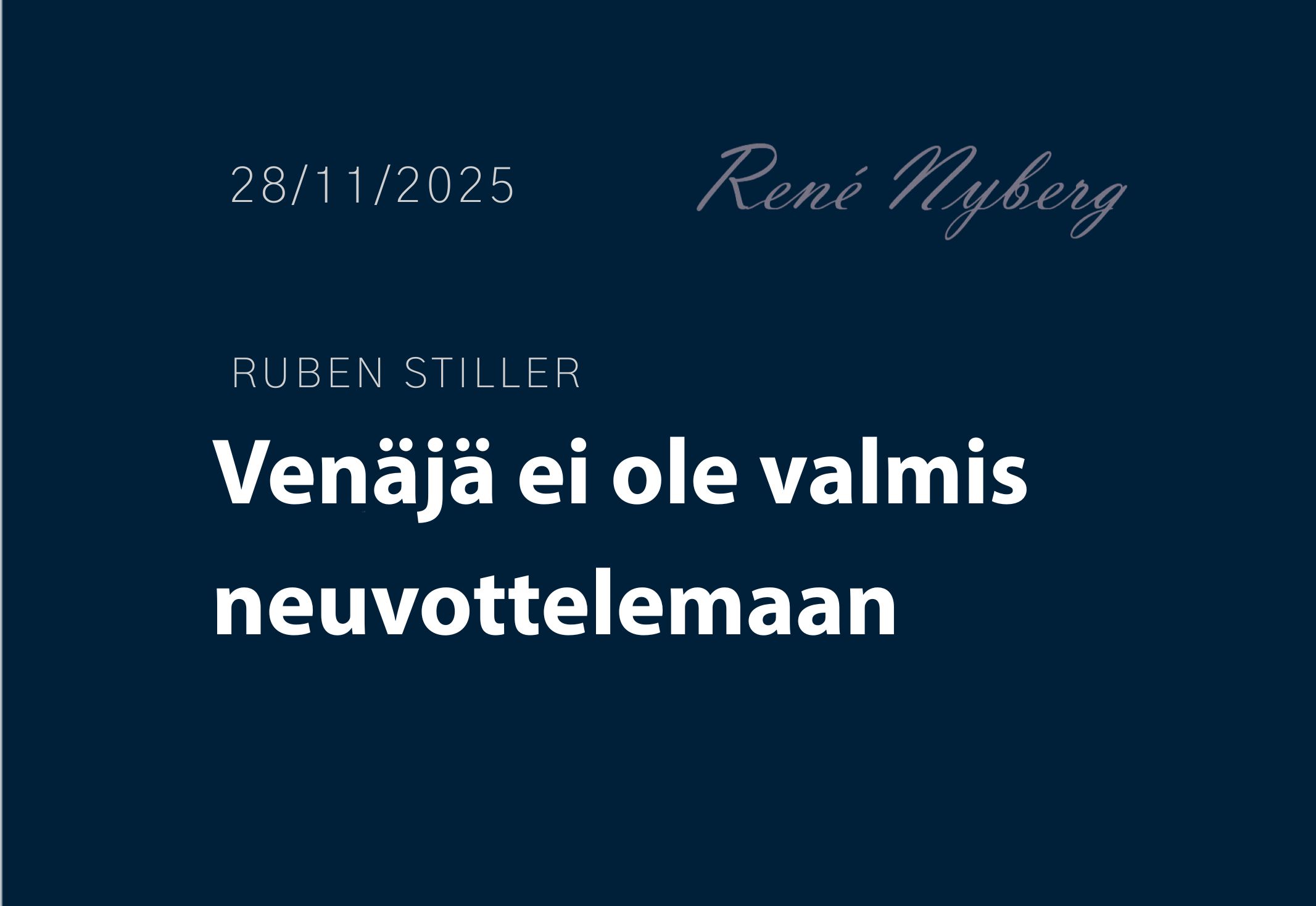 Venäjä ei ole valmis neuvottelemaan - René Nyberg
